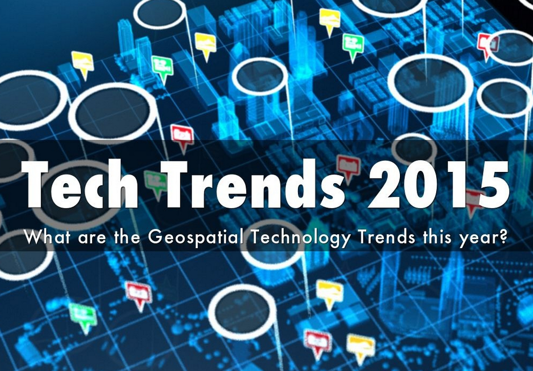 What are the Geospatial Technology Trends this 2015