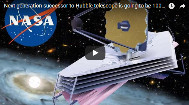 Next generation successor to Hubble telescope is going to be 100 times ...