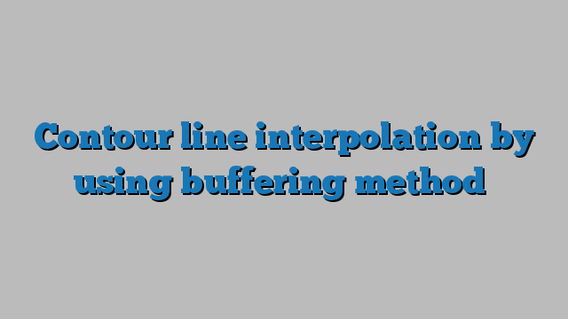 Contour Line Interpolation By Using Buffering Method Geospatial World 