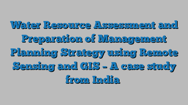 Water Resource Assessment and Preparation of Management Planning ...