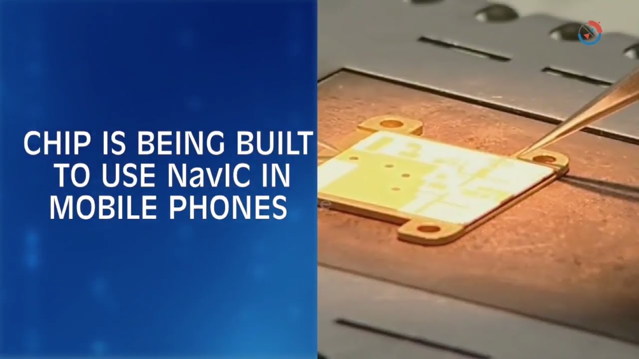 India is making the IRNSS Mobile chip - Get ready to use it!