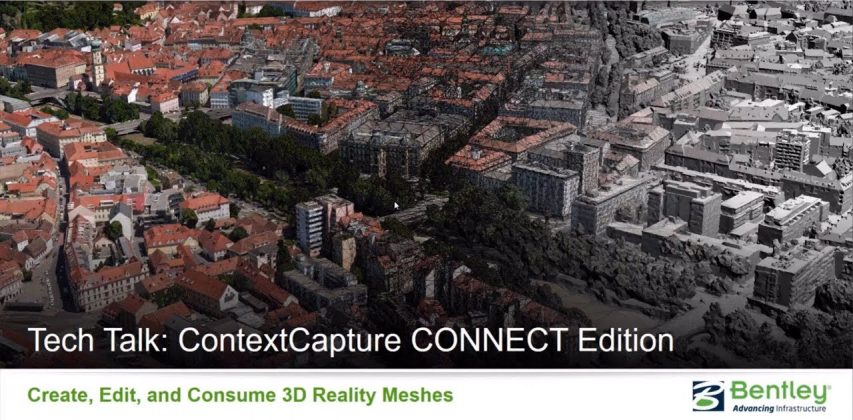 Bentley’s ContextCapture CONNECT Edition streamlines reality modeling capture and delivery ...