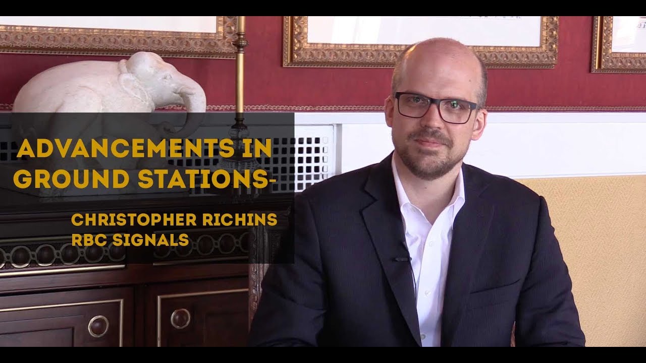 Advancements in ground stations - Christopher Richins, RBC Signals