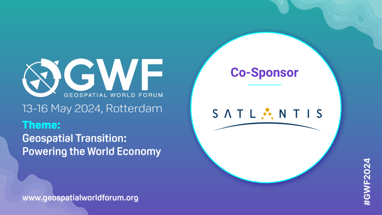 Geospatial World Forum Announces SATLANTIS as Sponsor